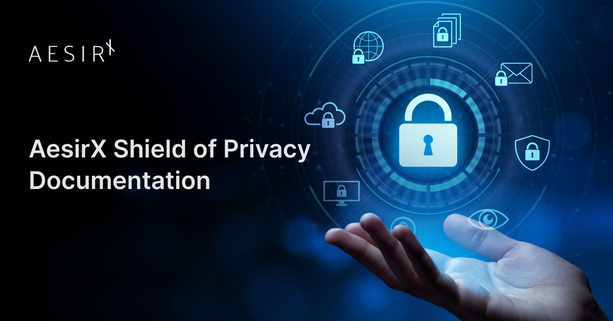 AesirX Shield of Privacy Documentation