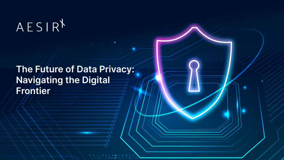The Future of Data Privacy & The Digital Frontier