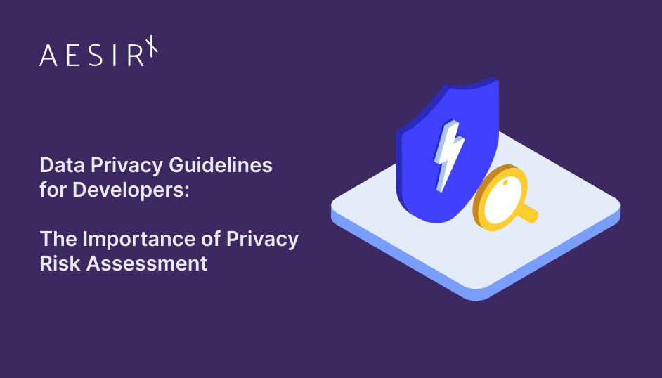 Privacy Risk Assessment: A Developer's Guide