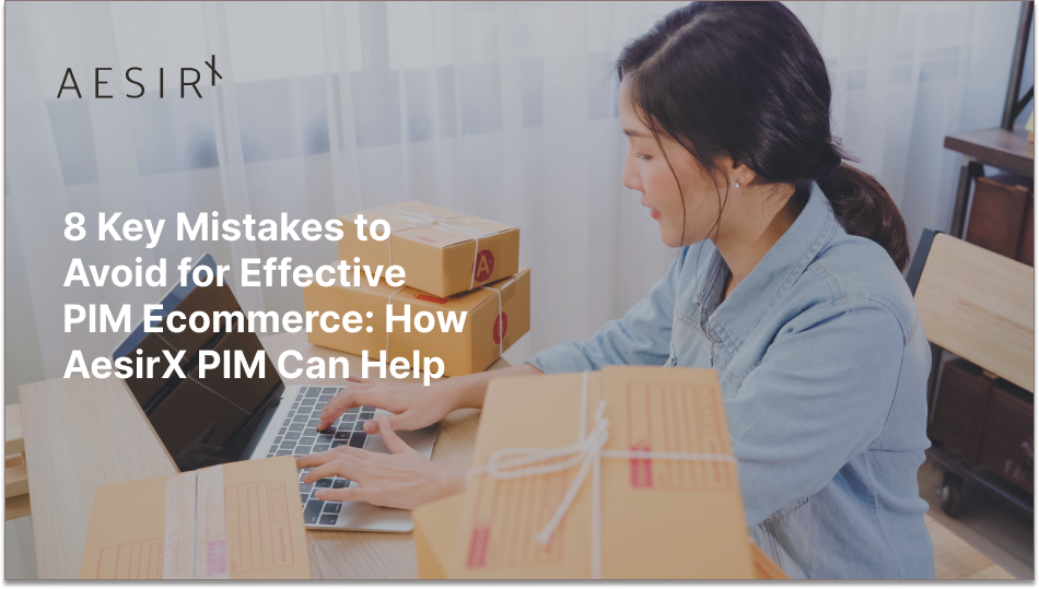 8 Key Mistakes to Avoid for Effective PIM Ecommerce 8 Key Mistakes to Avoid for Effective PIM Ecommerce