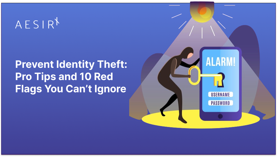Identity Theft Prevention: Pro Tips & 10 Red Flags