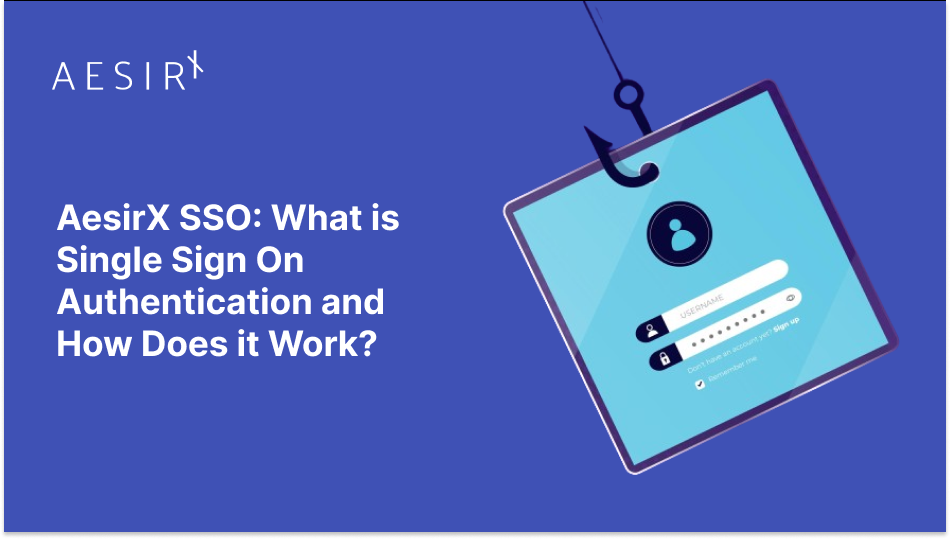 What is Single Sign On Authentication and How Does it Work?
