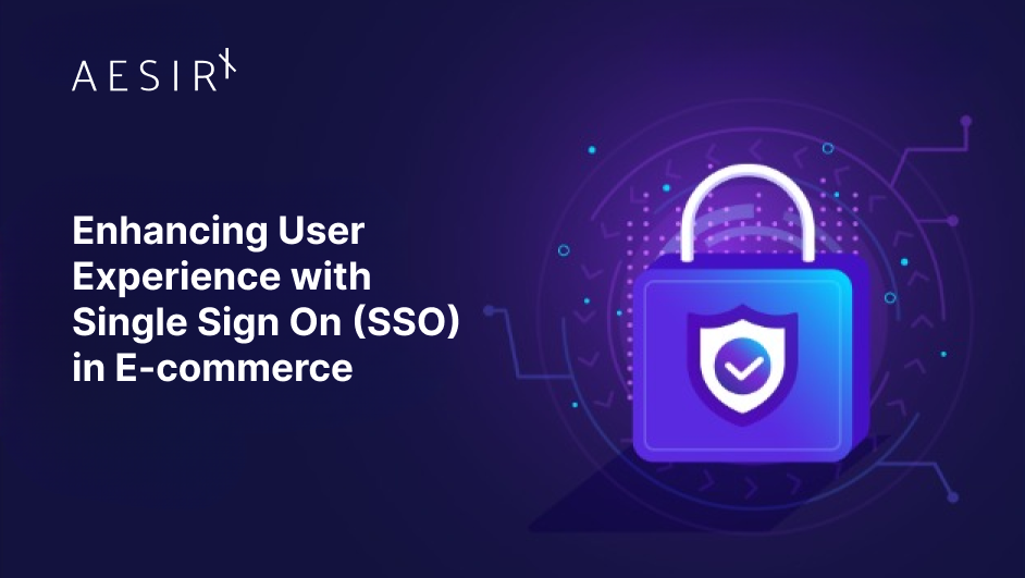 Enhancing User Experience with Single Sign On (SSO) in E-commerce