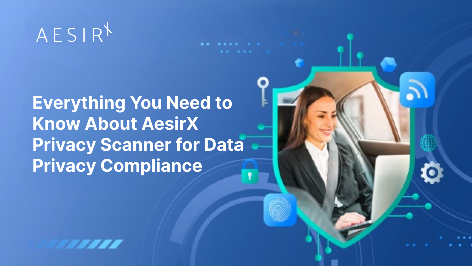 All About AesirX Privacy Scanner for Data Compliance