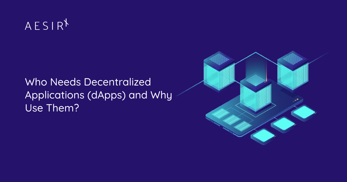 Who Needs Decentralized Applications (dApps) and Why Use Them?
