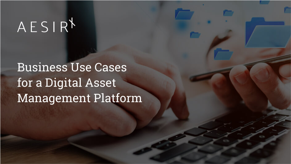 Business Use Cases for DAM Platform