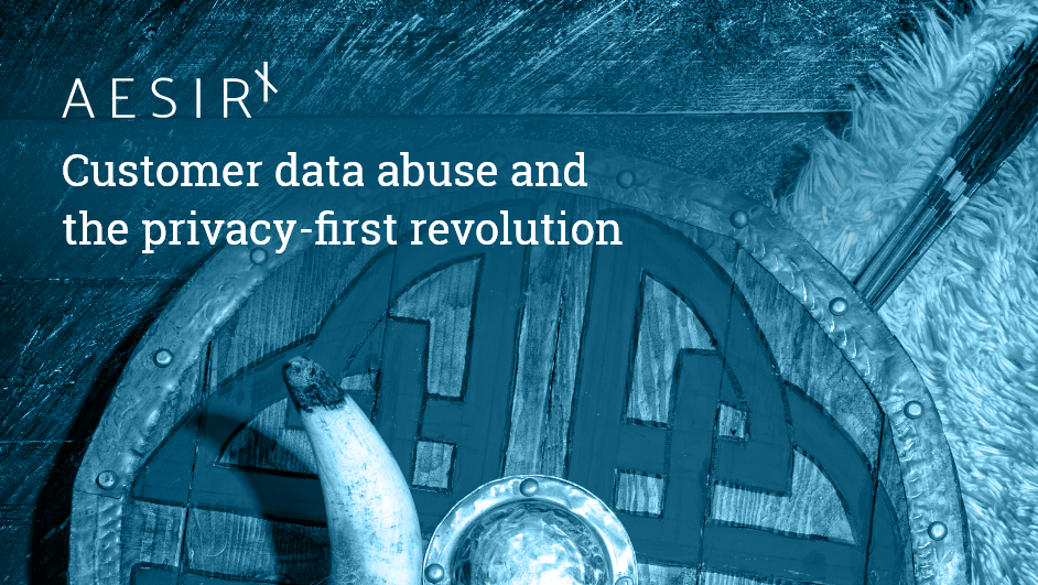 Customer data abuse and the privacy-first revolution