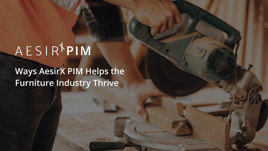 AesirX PIM Helps the Furniture Industry Thrive